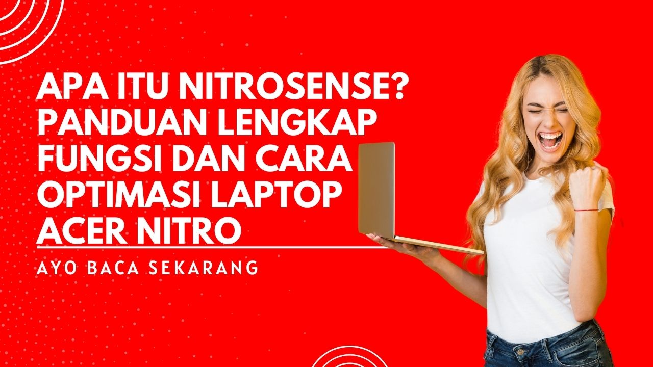 Apa Itu NitroSense? Fungsi, Cara Setting dan Rahasia Optimasi - Batir ...